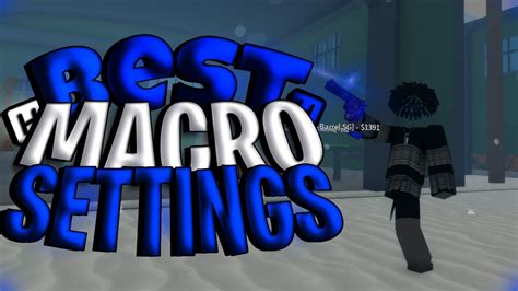 NEW FASTEST MACRO SETTINGS IN DA HOOD YouTube