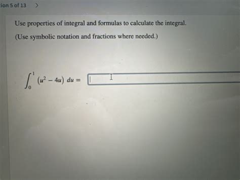 Solved Use Properties Of Integral And Formulas To Calculate Chegg