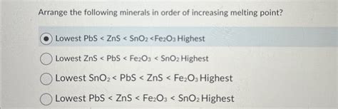 Solved Arrange the following minerals in order of increasing | Chegg.com