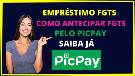Empréstimo Fgts Picpay Como Antecipar Fgts Picpay Youtube