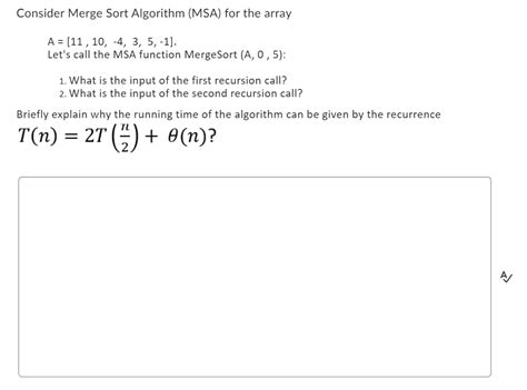 solved consider merge sort algorithm msa for the array