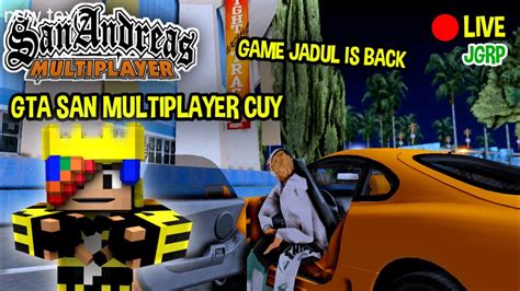 PERTAMA KALI MAIN GTA SAMP JGRP GTA SAMP JGRP LIVE YouTube