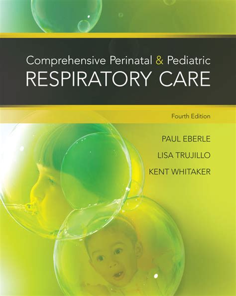 Comprehensive Perinatal And Pediatric Respiratory Care 4th Edition