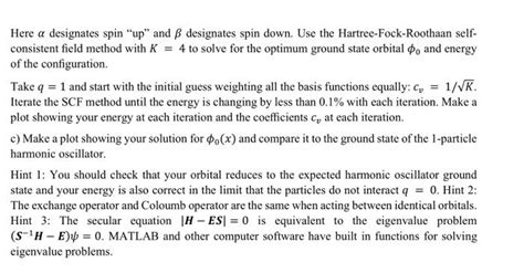 Solved The Hartree Fock Scf Method With A Gaussian Basis Set Chegg