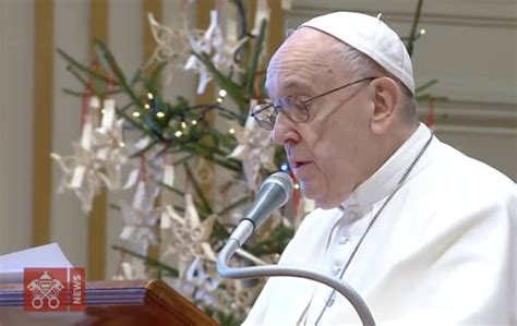 In Visibile Dal Discorso Di Papa Francesco Alla Curia Romana