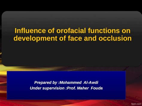 Pptx Influence Of Orofacial Functions On Development Of Face And
