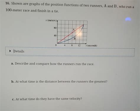 Solved 16 Shown Are Graphs Of The Position Functions Of Two