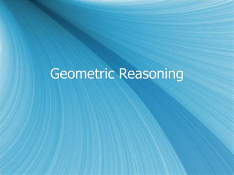 Ppt Geometric Reasoning Powerpoint Presentation Free Download Id