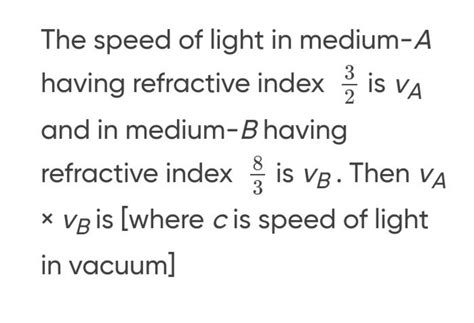 The Speed Of Light In Medium −a Having Refractive Index 23 Is Va And In