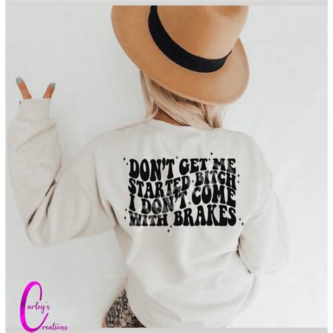 Svg Dont Get Me Started I Dont Come With Brakes Etsy