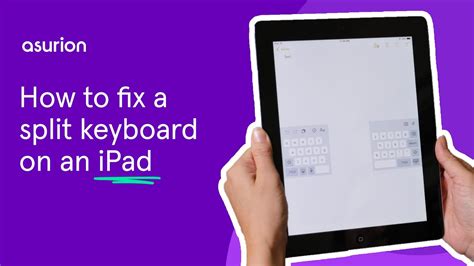 How To Fix A Split Keyboard On An Ipad Asurion