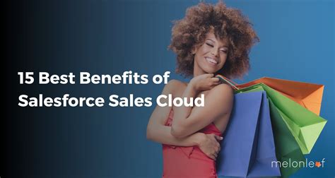 15 Best Benefits Of Salesforce Sales Cloud
