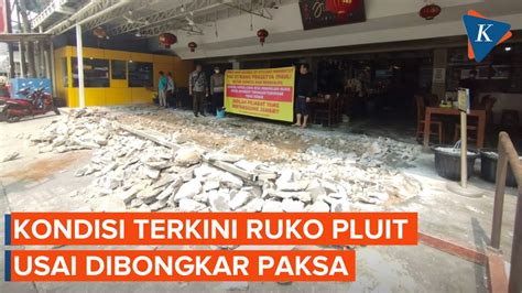 Penampakan Ruko Pluit Yang Makan Bahu Jalan Usai Dibongkar Paksa Satpol PP