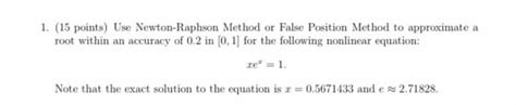 15 Points Use Newton Raphson Method Or False Chegg