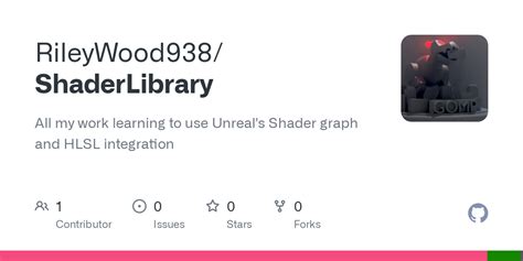 GitHub RileyWood ShaderLibrary All My Work Learning To Use Unreal S Shader Graph And HLSL