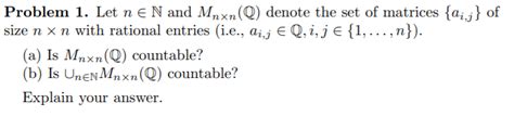 Solved Problem 1 Let N E N And Mnxnq Denote The Set Of