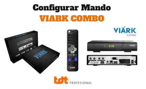 Cómo Configurar Mando del VIARK COMBO Blog de TDTprofesional