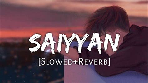 Saiyyan Kailash Kher Youtube