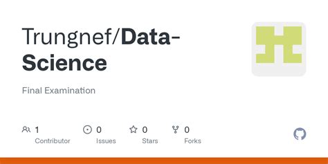 GitHub Trungnef Data Science Final Examination