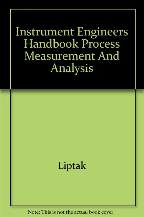 Instrument Engineers Handbook Process Measurement And Analysis Béla G Lipták 9788181478054