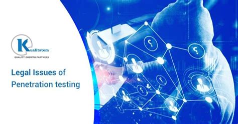 Legal Issues Of The Pen Testing Testing Company Kualitatem