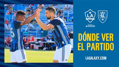 Donde Ver El Partido LA Galaxy Vs Real Salt Lake De Abril De LA Galaxy