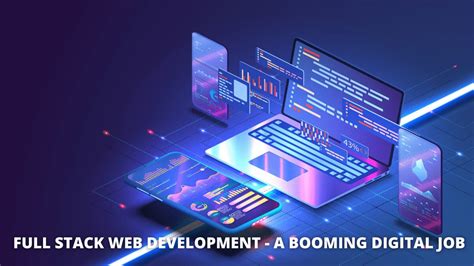 Full Stack Web Development A Booming Digital Job