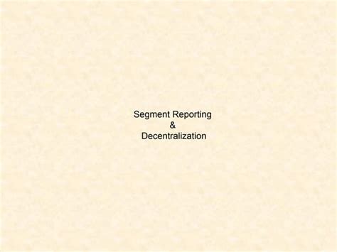 L 8 Segment Reporting And Decentralization 2 Pptx