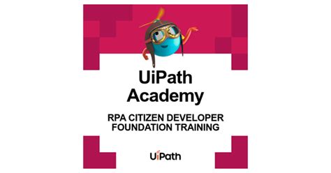 Uipath Academy Rpa Citizen Developer Foundation Training • Kubilay Öz •… Kubilay Öz
