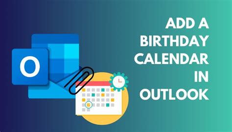 Add A Birthday Calendar In Outlook [keep Track Of Birthdays]