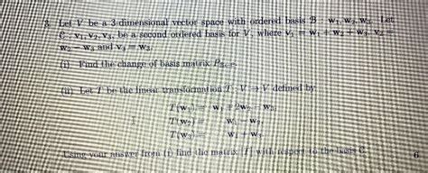 Solved Let V Be A Dimensional Vector Space With Ordered Chegg