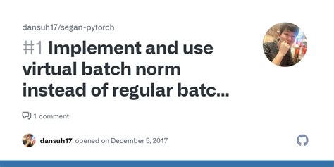 Implement And Use Virtual Batch Norm Instead Of Regular Batch Norm