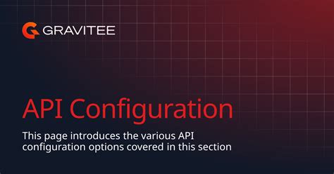 Api Configuration Gravitee Documentation