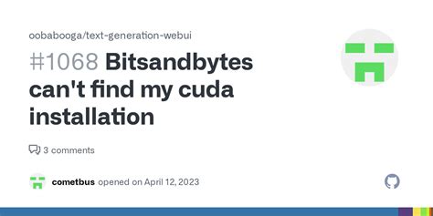 Bitsandbytes Cant Find My Cuda Installation · Issue 1068 · Oobaboogatext Generation Webui