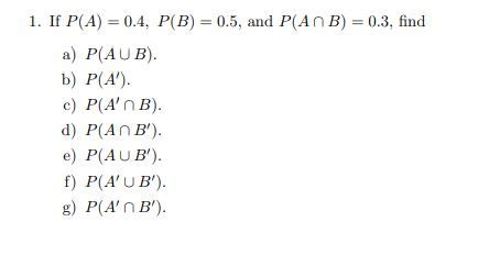 Solved 1 If P A 0 4 P B 0 5 And P ANB 0 3 Find Chegg Com