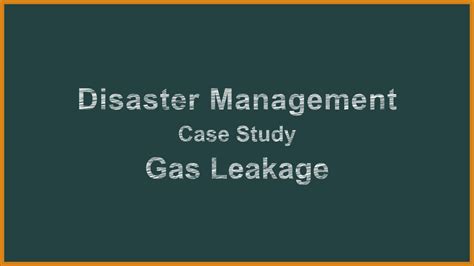 Solution Gas Leakage Case Study Bhopal Gas Tragedy Vizag Gas Leak