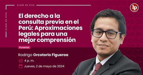 EN VIVO Clase gratuita el derecho a la consulta previa en el Perú aproximaciones legales