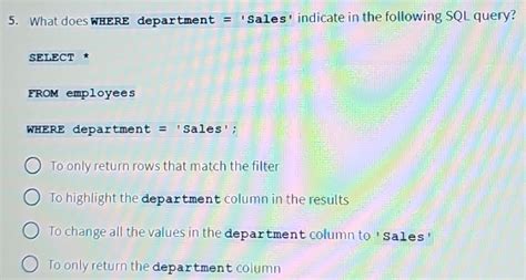 What Does Where Department Sales Indicate In The Following Sql Query Select From