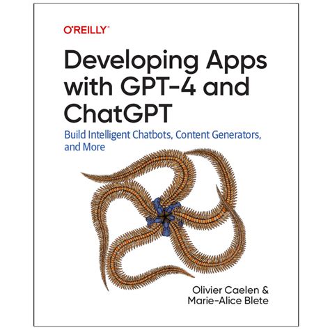 قیمت و خرید کتاب Developing Apps With Gpt 4 And Chatgpt اثر Olivier Caelen And Marie Alice Blete