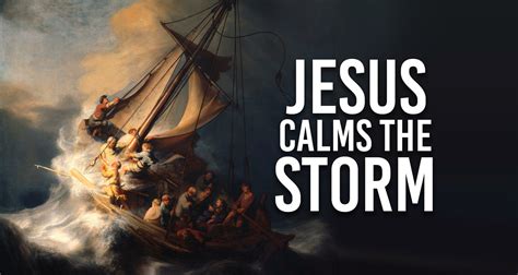 Jesus Calms The Storm A Sermon On Matthew 823 27