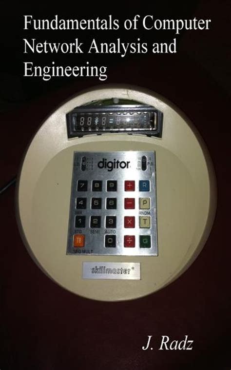 Fundamentals Of Computer Network Analysis And Engineering EBook By Radz EPUB Rakuten Kobo