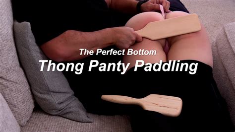 Thong Panty Paddling The Perfect Bottom 1080p Assume The Position