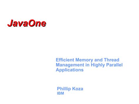 Efficient Memory And Thread Management In Highly Parallel Java