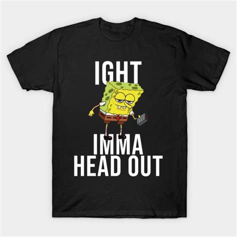 Jual Pesan Cetak Kaos Atasan Spongebob Meme Ight Imma Head Out Shopee