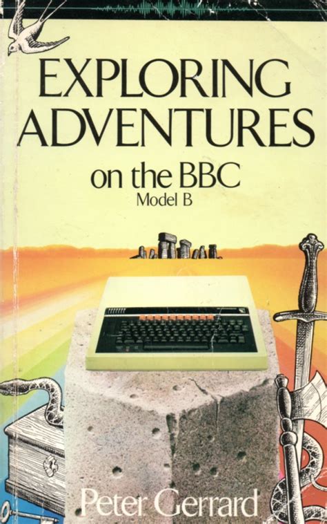 Exploring Adventures On The Bbc Model B Book Computing History
