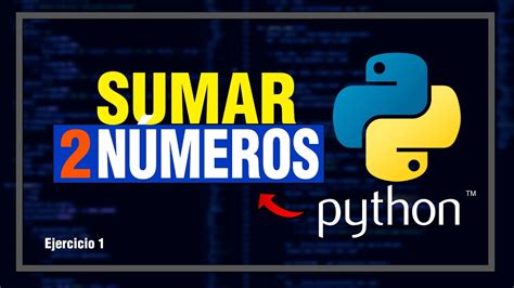 Sumar Dos Números En Python Como Capturar Datos Por Teclado Calcular