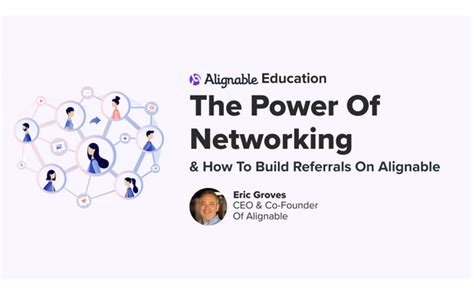 The Power Of Networking And How To Build Referrals On Alignable