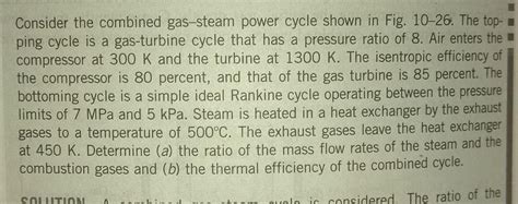Solved Consider The Combined Gas Steam Power Cycle Shown In