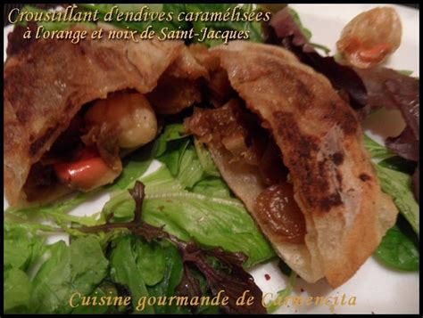 Recette Croustillant d endives caramélisées à l orange et aux noix de Saint Jacques g
