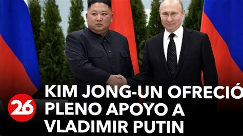 El Dictador Norcoreano Kim Jong Un Ofreció “pleno Apoyo Y Solidaridad